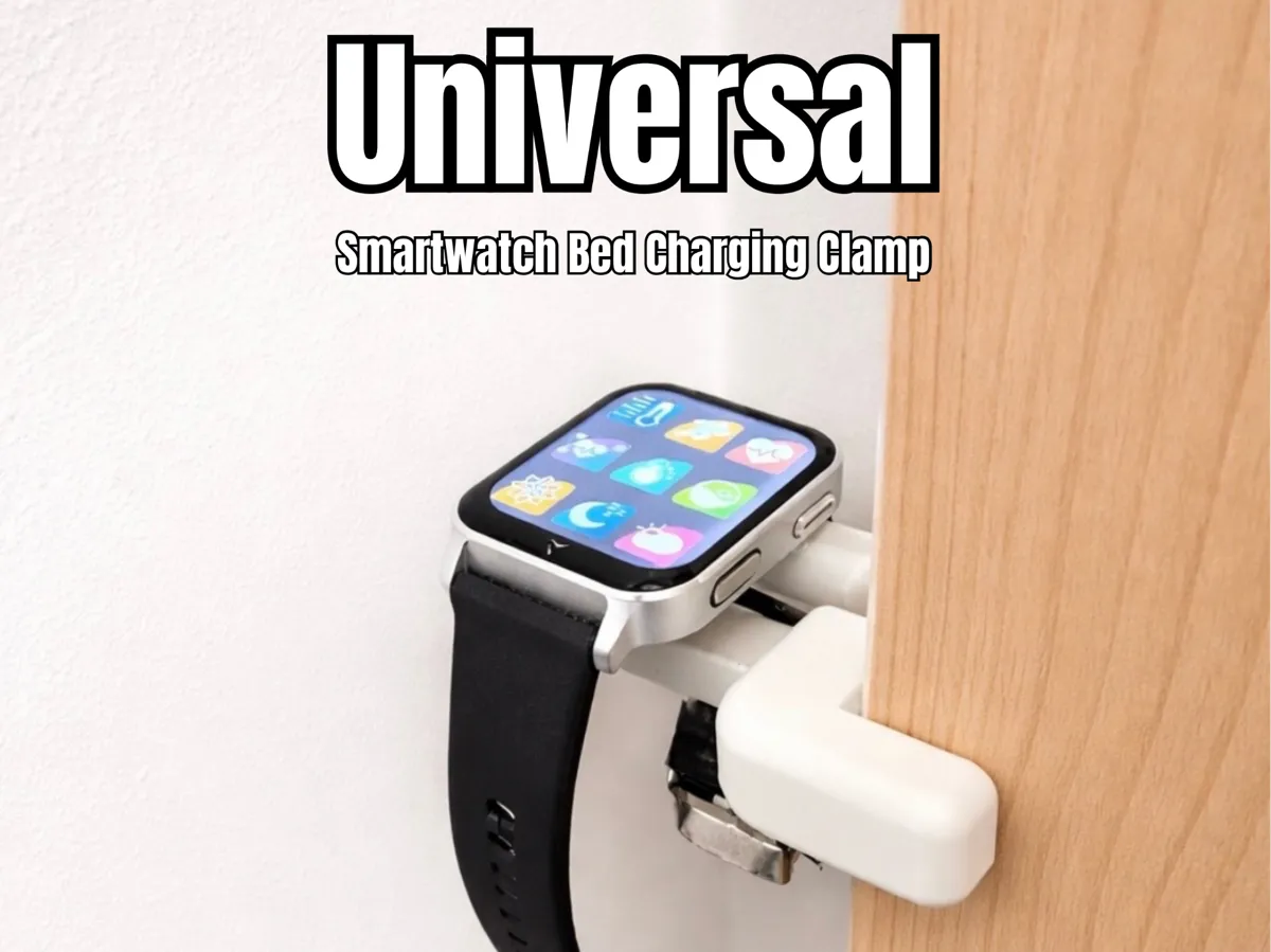 Universal Smartwatch Bed Charging Clamp - Free 3D Print Model - MakerWorld