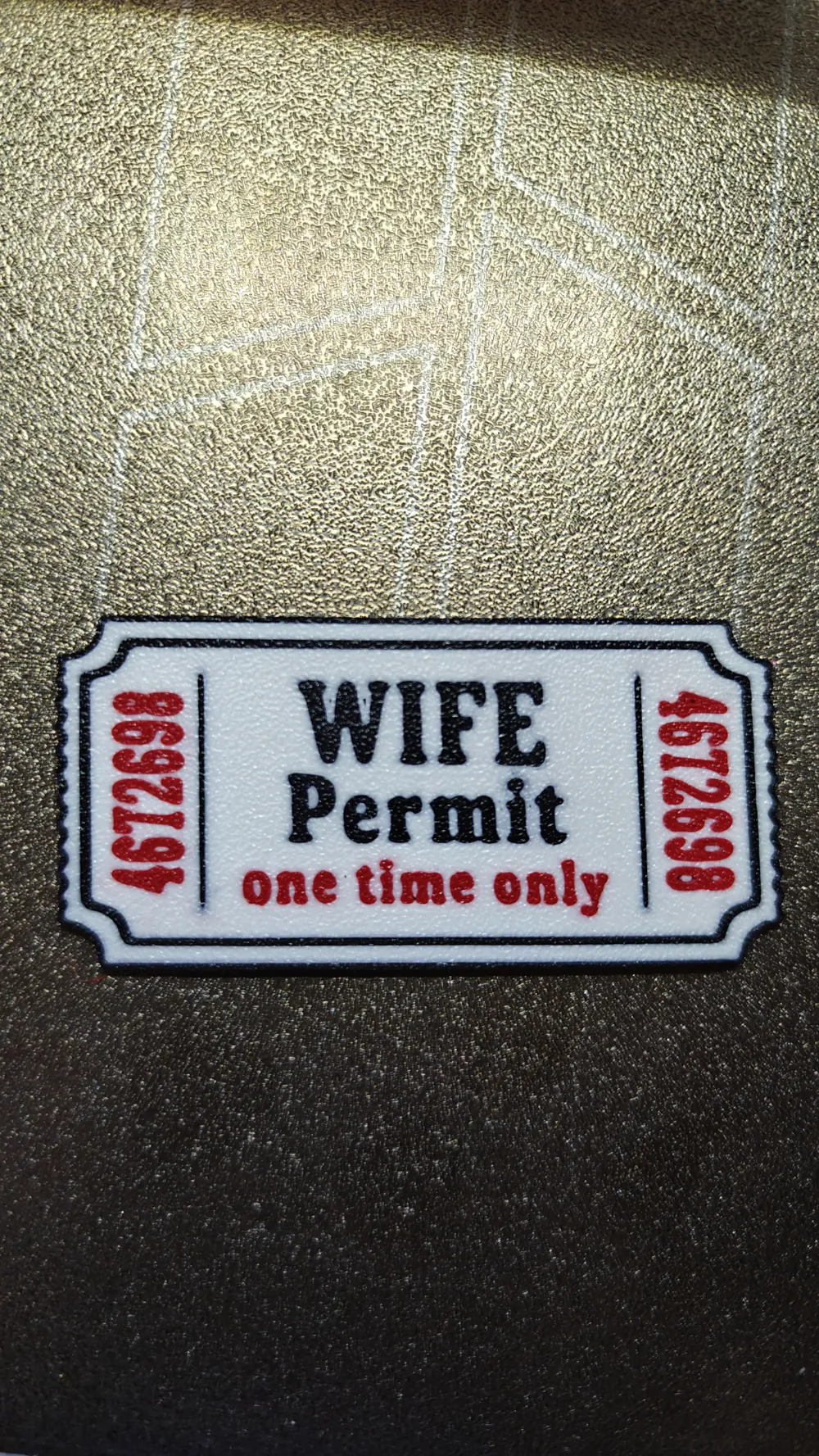 Funny Wife Permit Ticket - Free 3D Print Model - MakerWorld