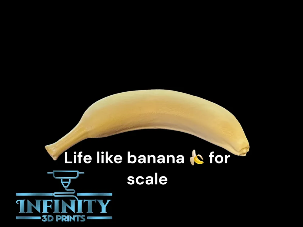 REAL BANANA FOR SCALE by Infinity 3D Prints - MakerWorld