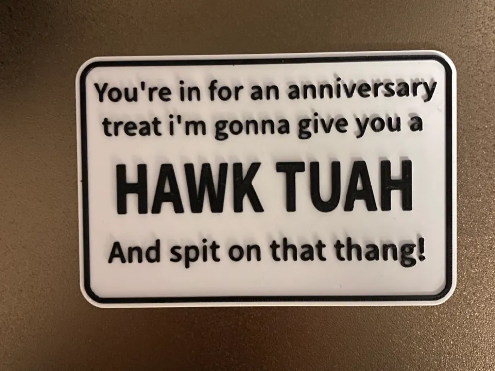 anniversary hawk tuah by ko33a - MakerWorld