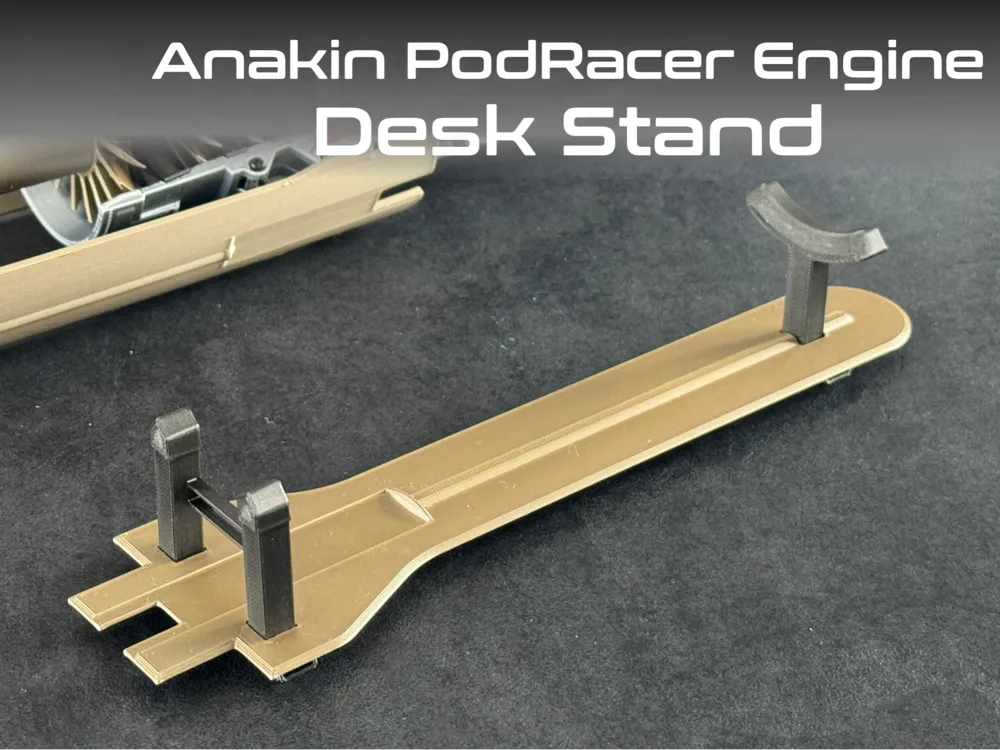 Anakin PodRacer Engine Desk Stand by dedge MakerWorld: Download Free 3D ...