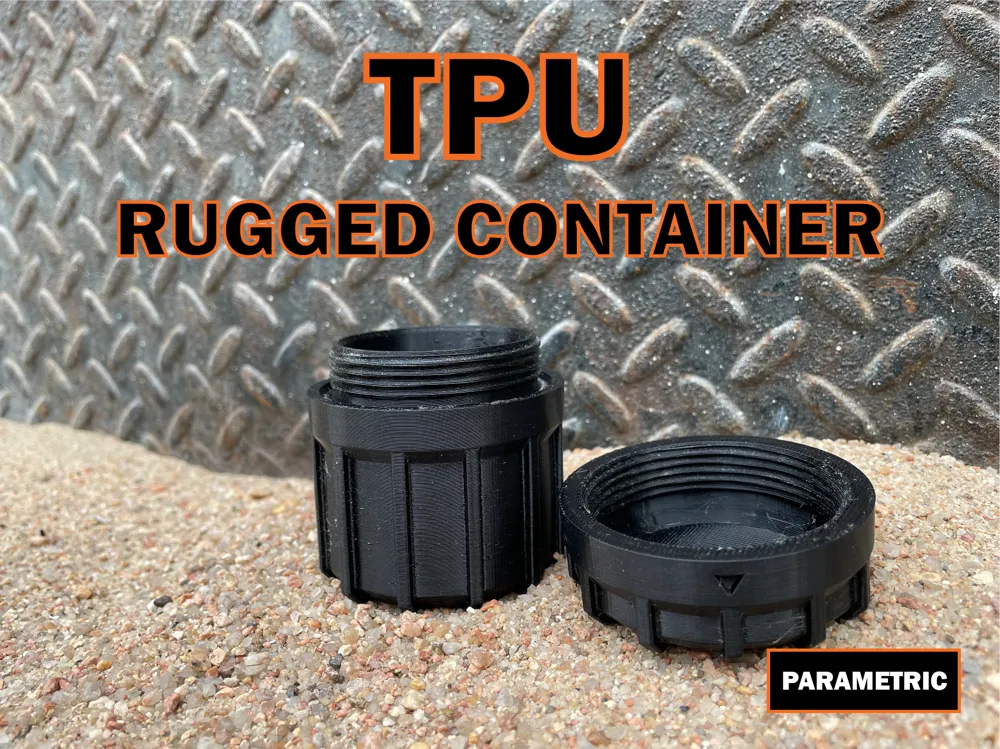 Parametric Rugged TPU Container Remixed by Tater Zoid MakerWorld ...