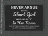 Never Argue with a SHORT GIRL by RubAnADUB MakerWorld: Download Free 3D Models