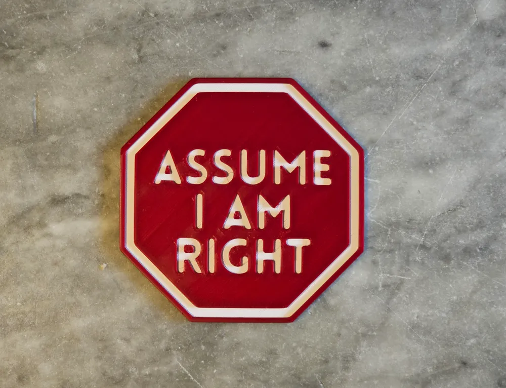 Assume right - stop sign - Free 3D Print Model - MakerWorld