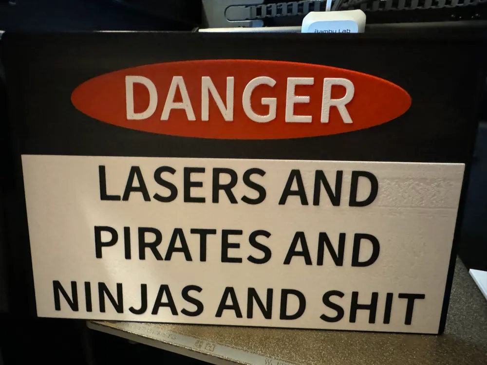 Danger sign lasers and pirates and ninjas and..... by 3DRay - MakerWorld