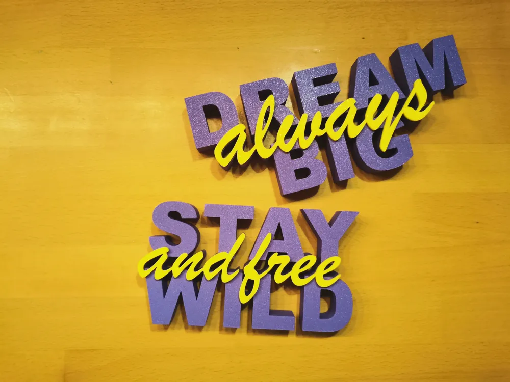 Dream Big Always – Two-Part 3D Lettering - Free 3D Print Model - MakerWorld