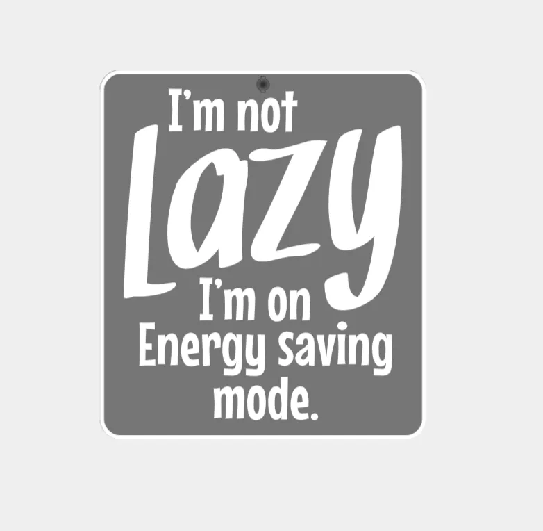 Lazy Sign / Funny Wall Art / decor / 2d by 3D Prints This Week - MakerWorld