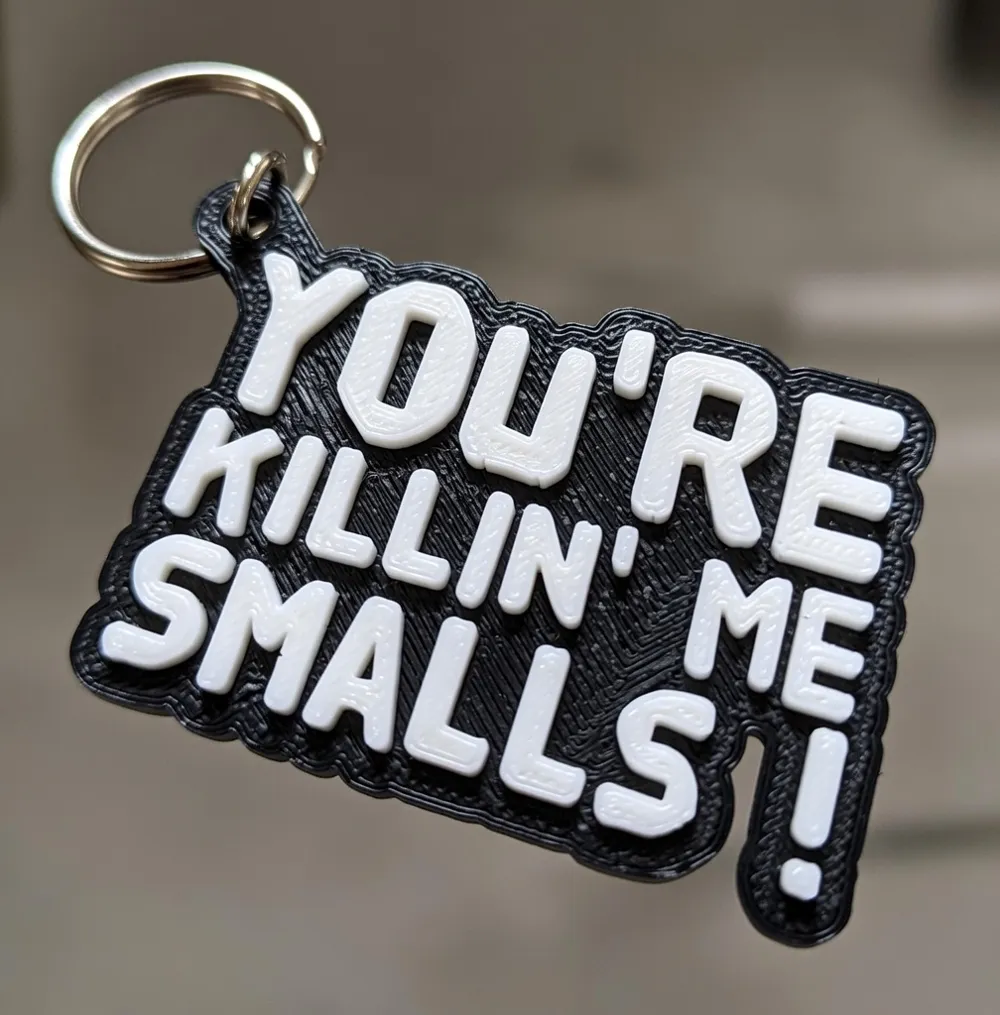 "You're Killin' me Smalls" - Sandlot keychain - Free 3D Print Model ...
