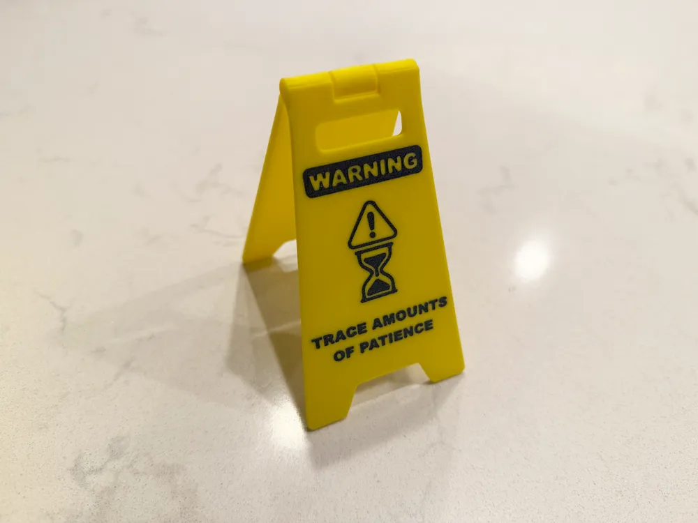 Warning Trace Amounts of Patience Sign by automontronic MakerWorld ...