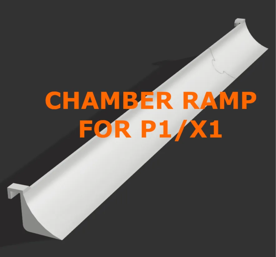 Chamber Ramp/ Base Edge Ramp For Bambu Lab P1/X1 by 3D-Vizja MakerWorld ...