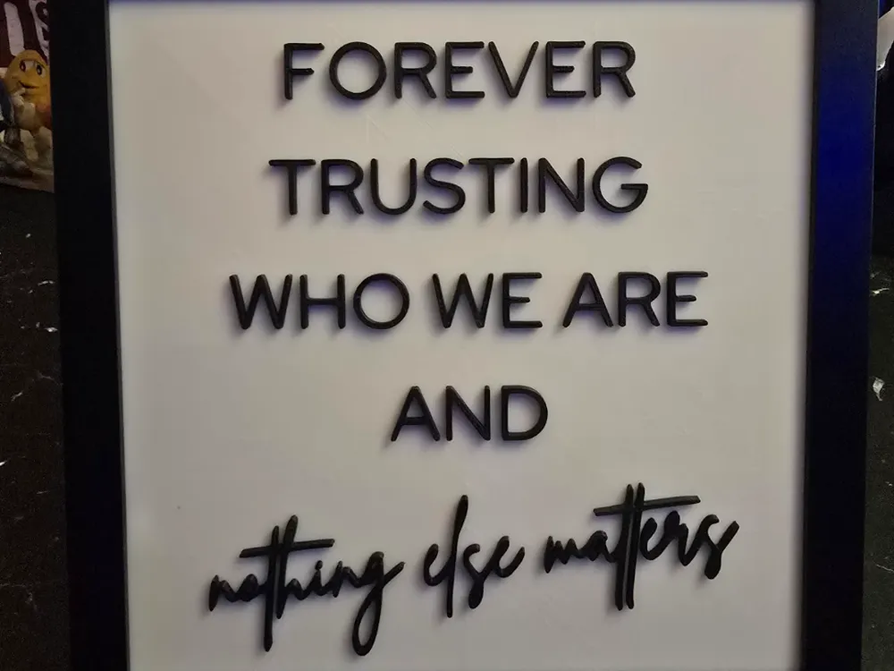 "Nothing Else Matters" 8x8 3D-Printed Wall Sign by Chris Lutz - MakerWorld