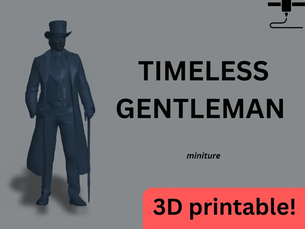 Timeless Gentleman - Free 3D Print Model - MakerWorld