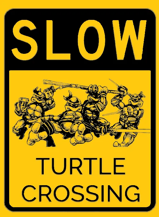 Turtle Crossing Sign / Ninja Turtles / Funny Sign by 3D Prints This ...
