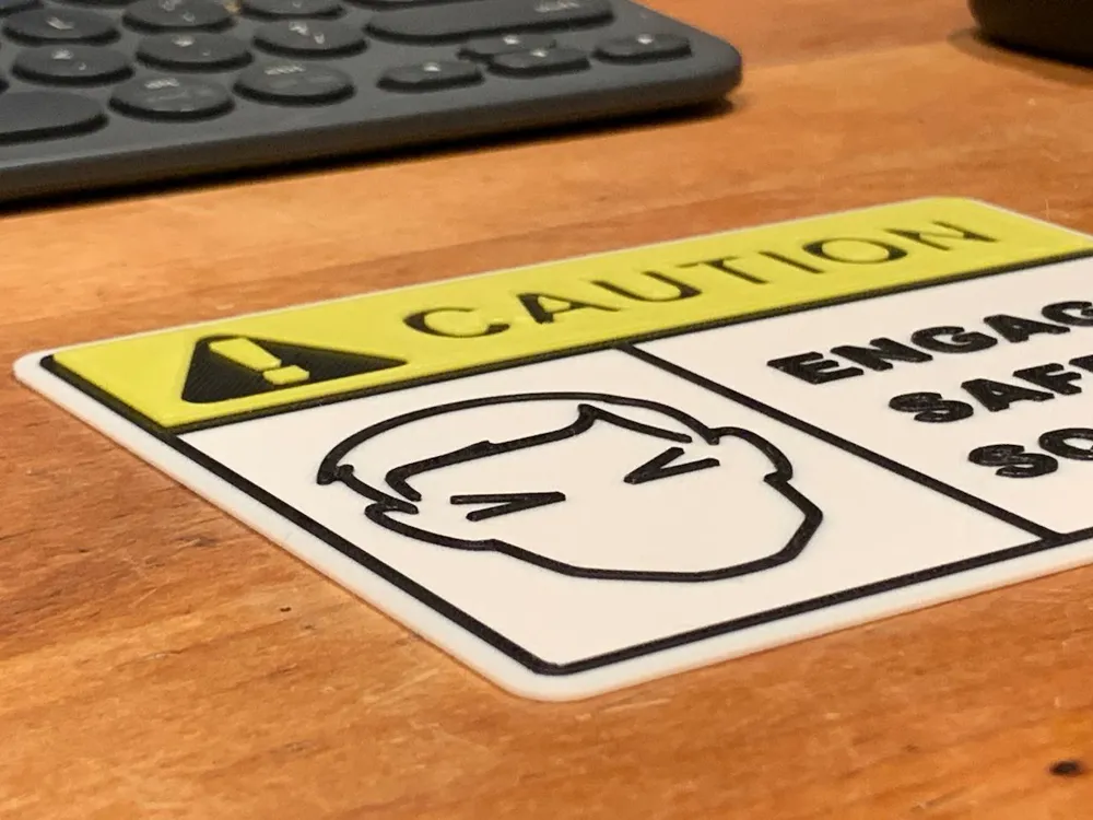 Caution sign: Engage Safety Squints by pt.robot MakerWorld: Download Free 3D Models