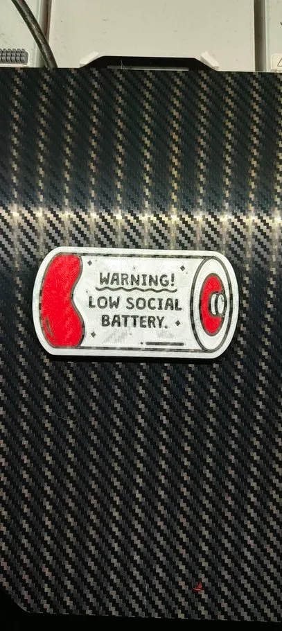 Low Social Battery By 3dprintsforyou Makerworld Download Free 3d Models