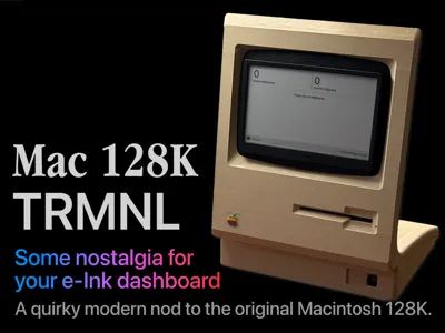1984 Macintosh Display for TRMNL e-Ink Dashboard by Jerrod H MakerWorld ...
