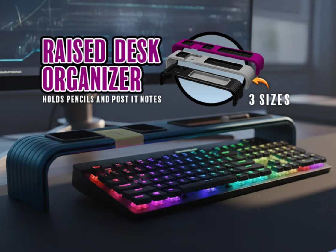 Raised Desk Organizer - 3 Sizes - Free 3D Print Model - MakerWorld