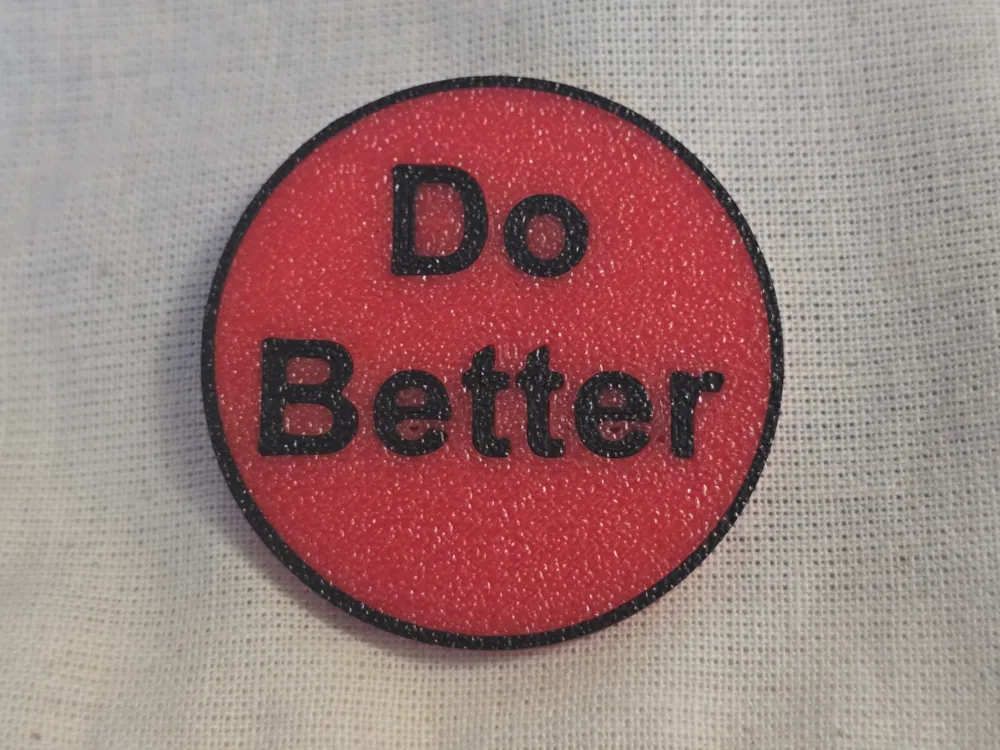 "Do Better" Marker token by Olive Design - MakerWorld