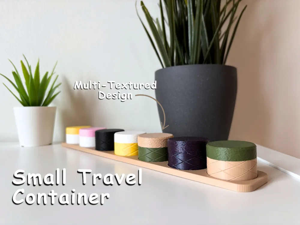 Small Travel Container - Multi-Textured - Free 3D Print Model - MakerWorld