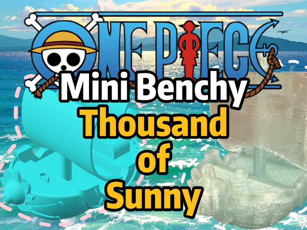 Mini Benchy-Tousand Of Sunny/千阳号 MiniBenchy 版 by 肌肉弗兰奇 MakerWorld ...