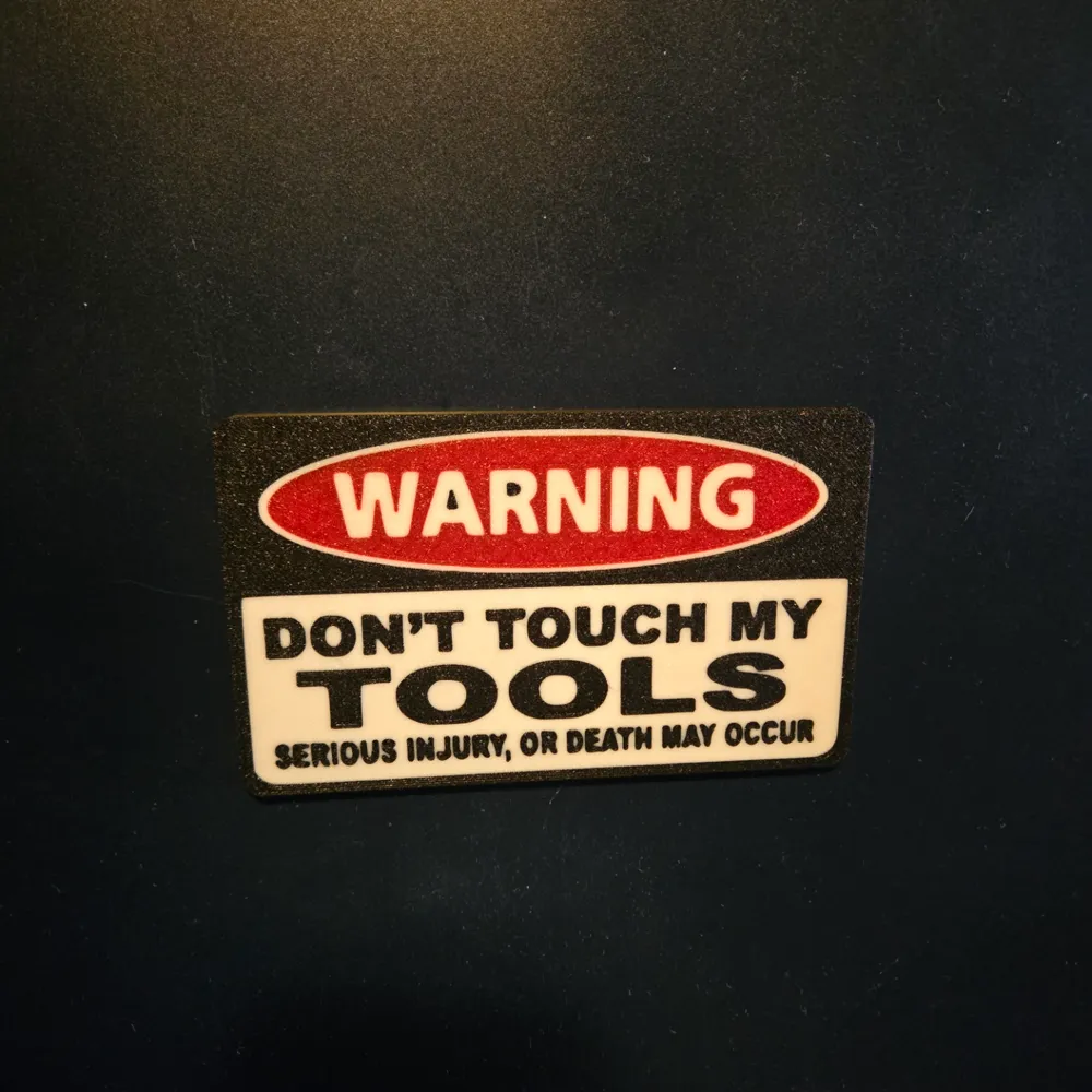 WARNING - Don't Touch My Tools Magnet 2 by ChopperOriginals - MakerWorld