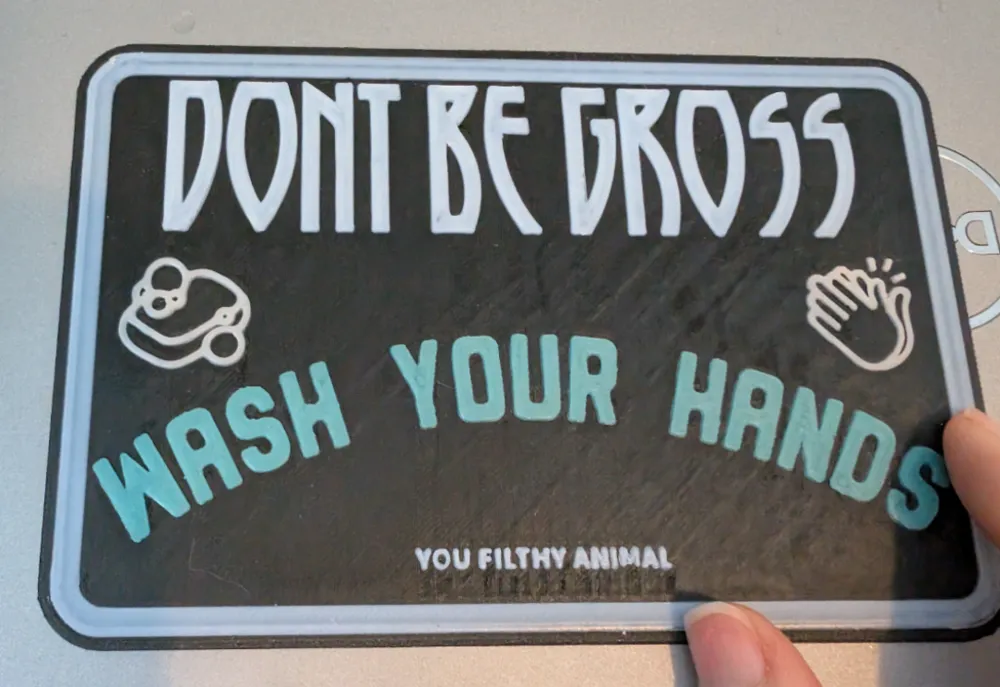 Bathroom Sign, "Don't be gross, was your hands" - Free 3D Print Model ...