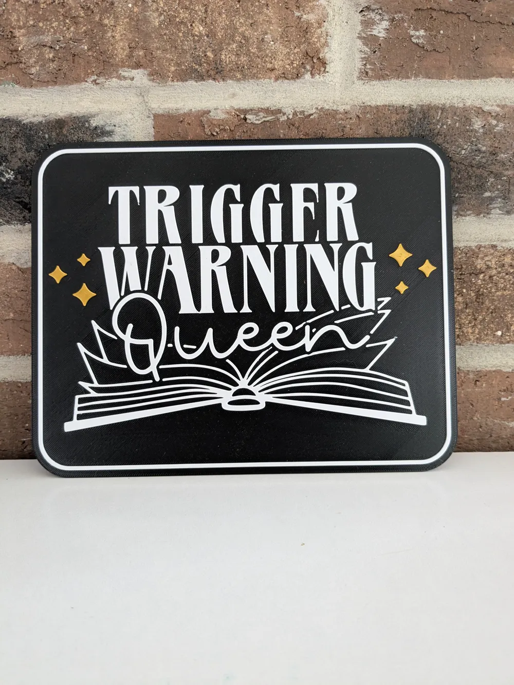 Trigger Warning Queen Sign by GoatMa$ter MakerWorld: Download Free 3D ...