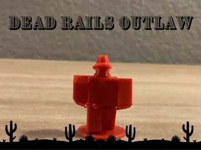 Dead rails | Collection - MakerWorld: Download Free 3D Models