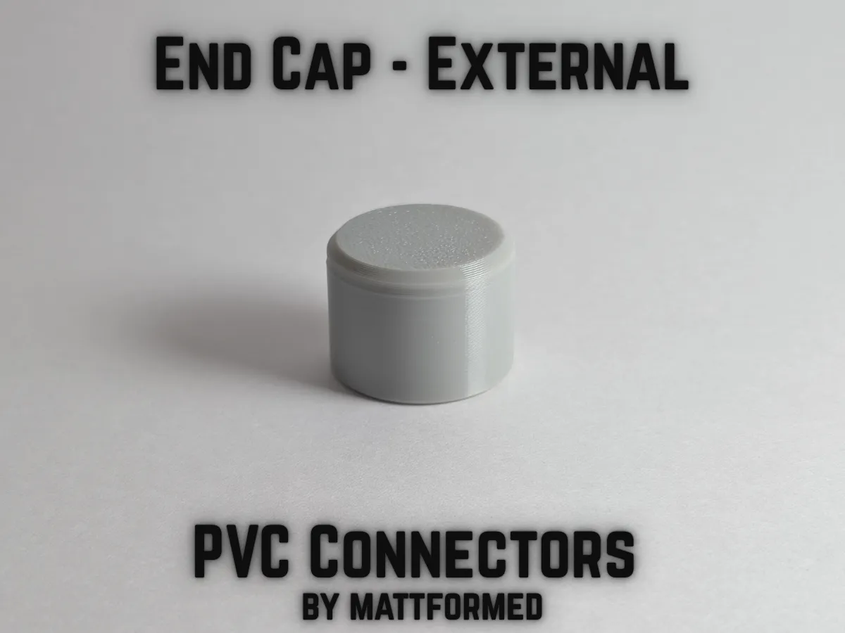 PVC External End Cap (All Sizes) - Free 3D Print Model - MakerWorld