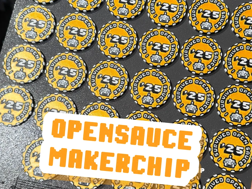 OpenSauce 25 MakerChip |"I SURVIVED OPENSAUCE 25" - Free 3D Print Model - MakerWorld