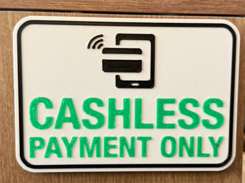 Cashless Payment Retail Sign by ThisJustn MakerWorld: Download Free 3D ...