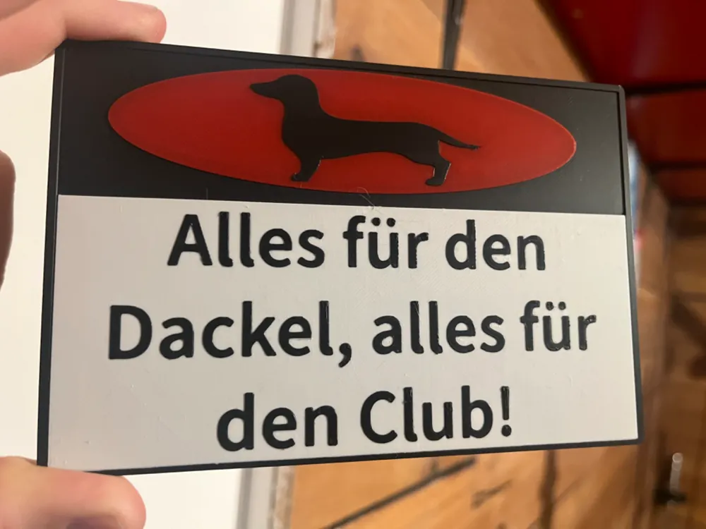 Alles für den Dackel, alles für den Club - Schild by LuxMaker - MakerWorld