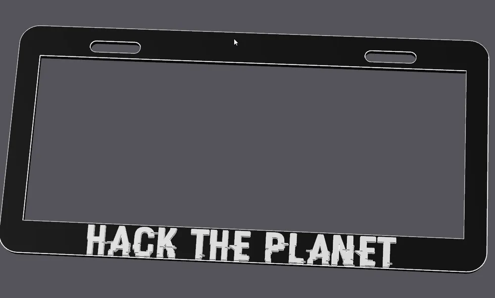 Hack The Planet License Plate Frame by ddillinger - MakerWorld