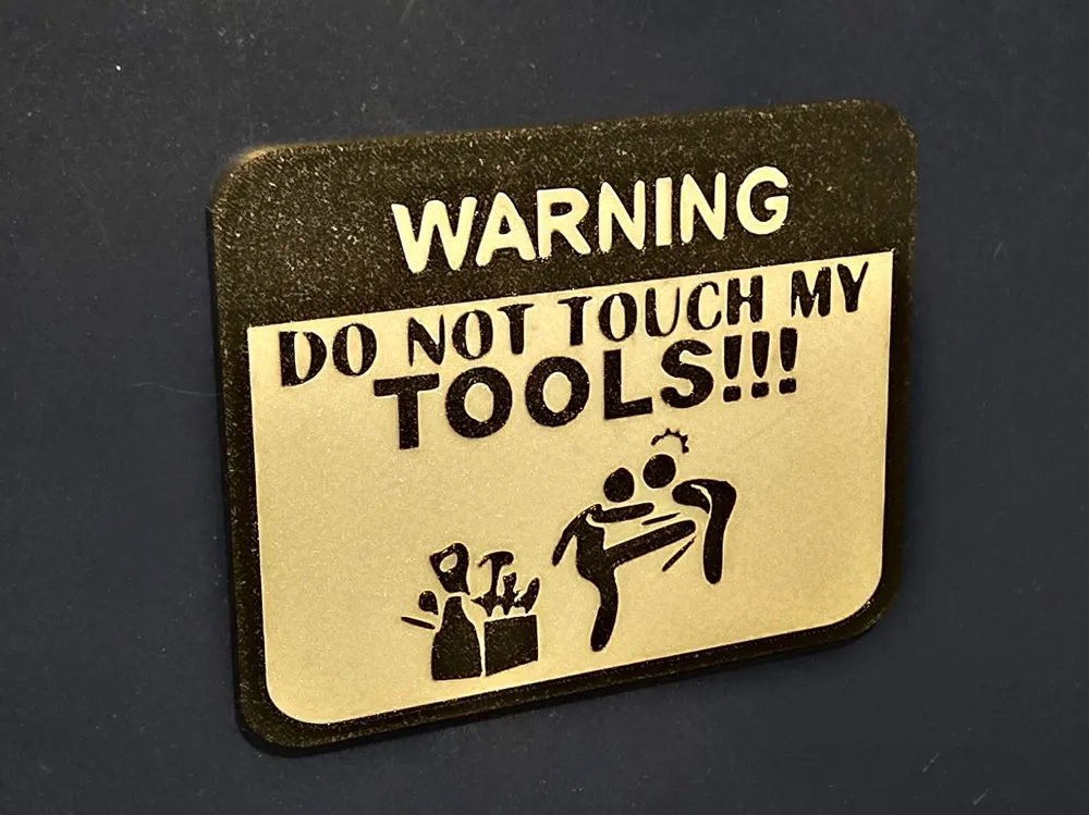 WARNING - Don't Touch My Tools Magnet 3 by ChopperOriginals MakerWorld ...