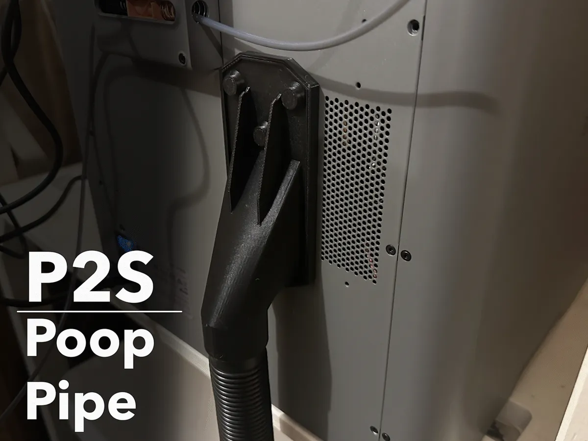 P2S Poop Pipe - Free 3D Print Model - MakerWorld
