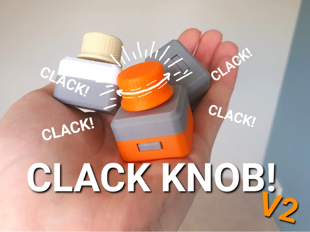 Clack Knob! V2 - Clicky Fidget Toy - 40 Min Print by Tieq MakerWorld ...