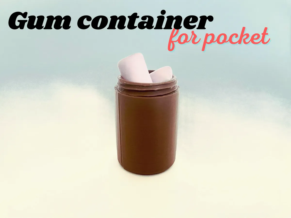 Chew Gum Container for pocket - Free 3D Print Model - MakerWorld