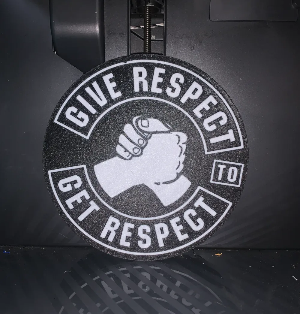 Give Respect to Get Respect Sign by gare-sb - MakerWorld