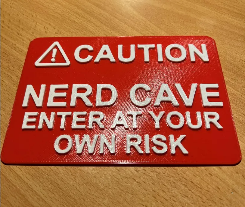 Nerd cave caution sign by dubmehard - MakerWorld