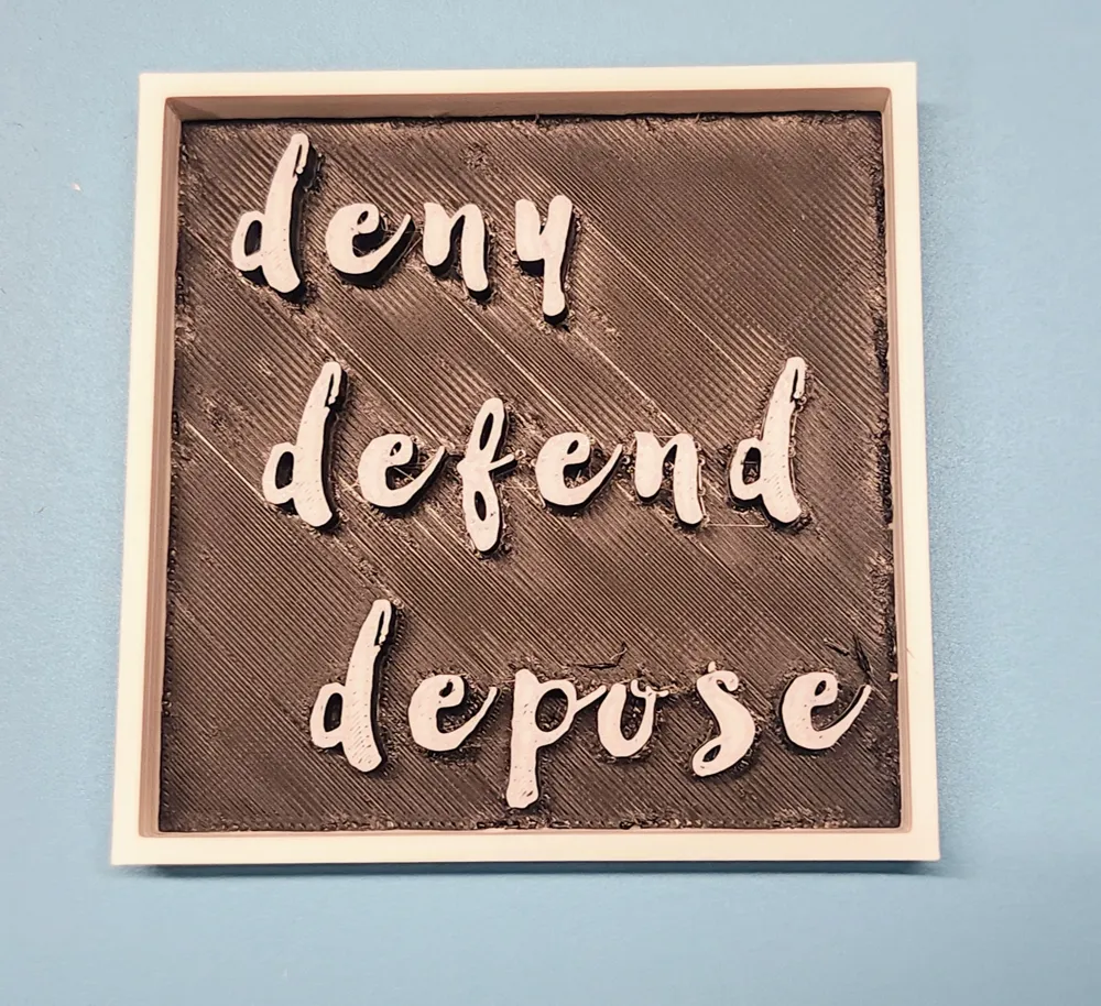 deny defend depose by OreoKamiKazi - MakerWorld