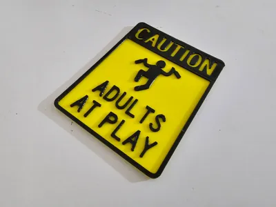 Adults at play - caution sign by dubmehard - MakerWorld