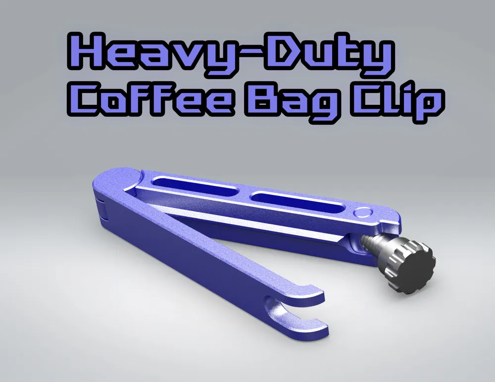 Heavy-Duty Coffee Bag Clip - Free 3D Print Model - MakerWorld