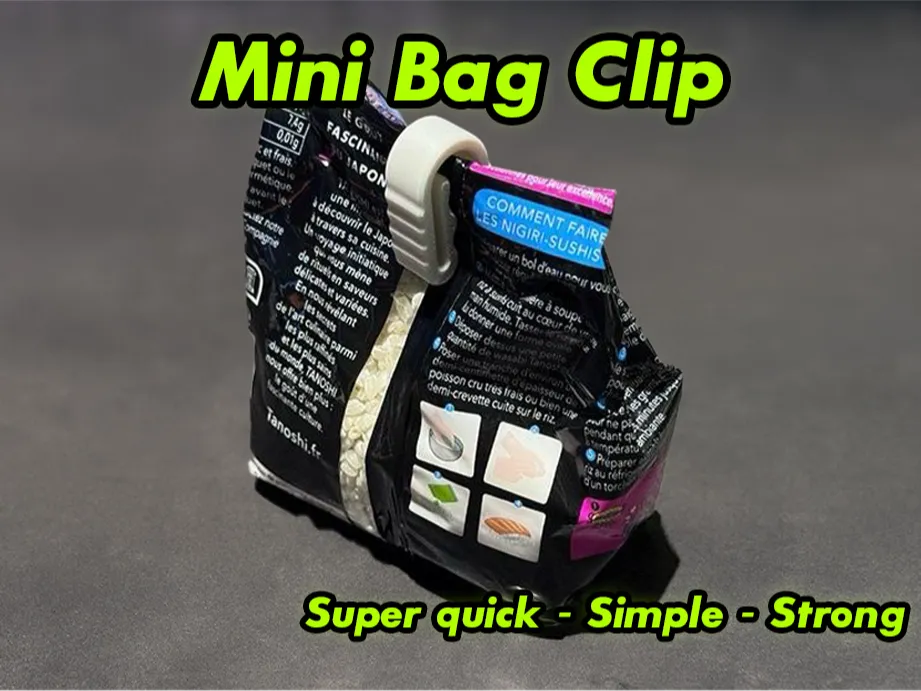 mini bag clip - Strong & Fast - Free 3D Print Model - MakerWorld