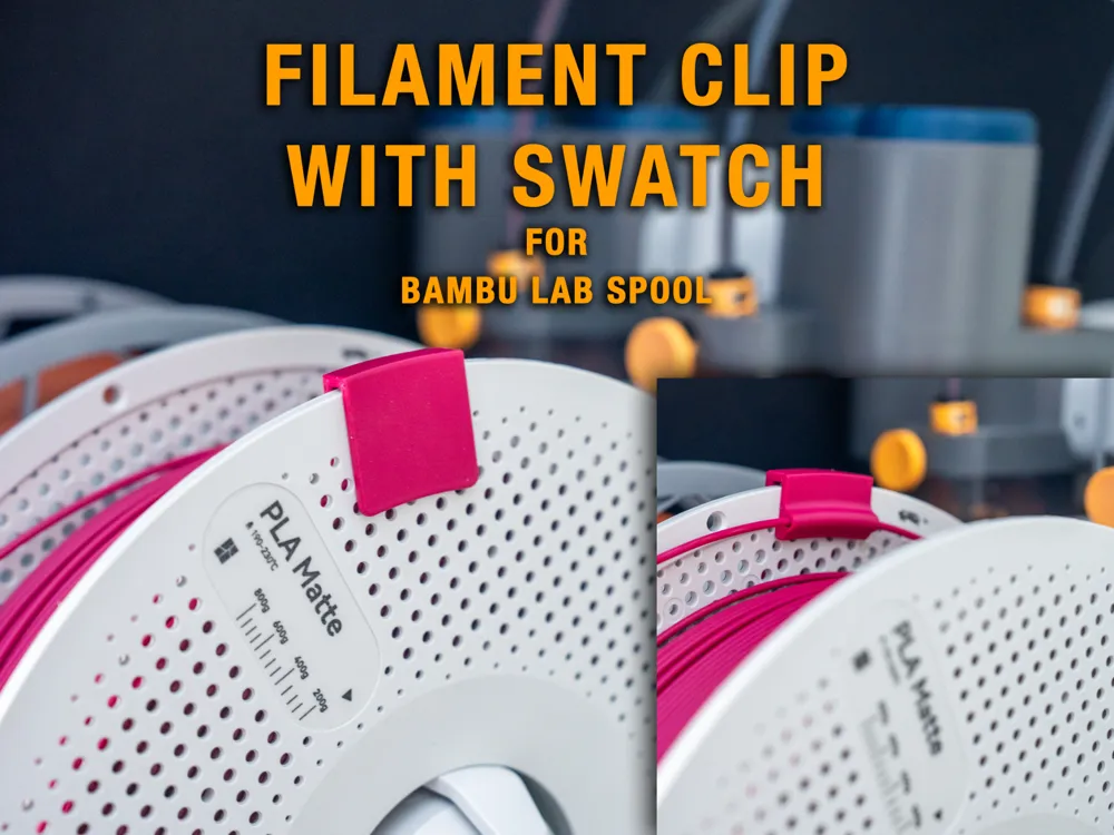 Bambu lab spool filament clip with swatch by Anders3D MakerWorld ...