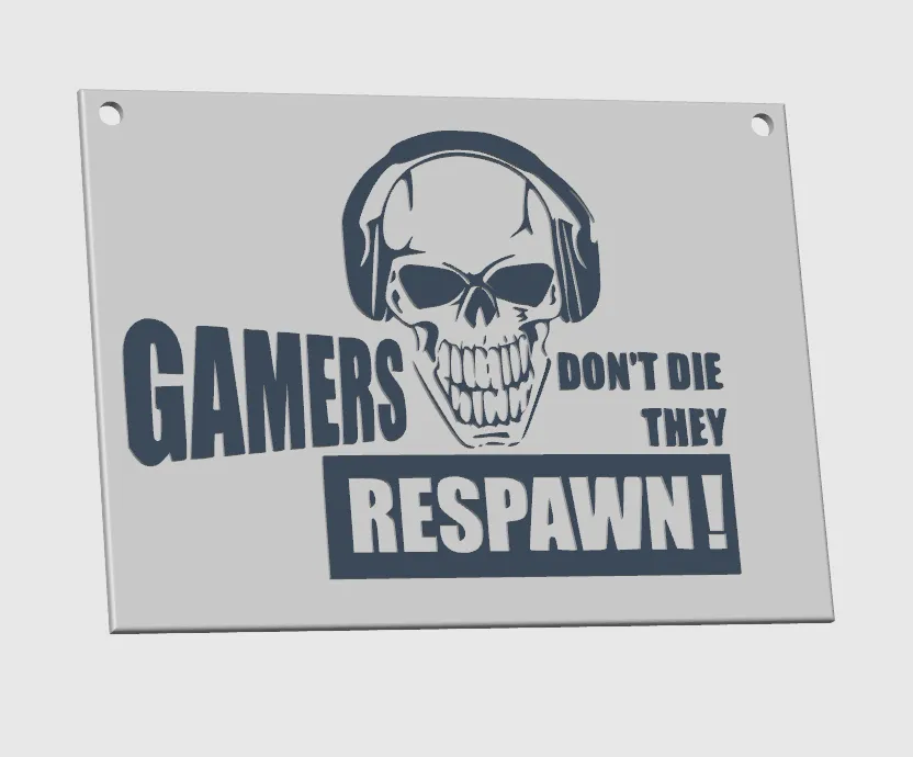 Gamers Dont die sign by Dinozzo28 - MakerWorld