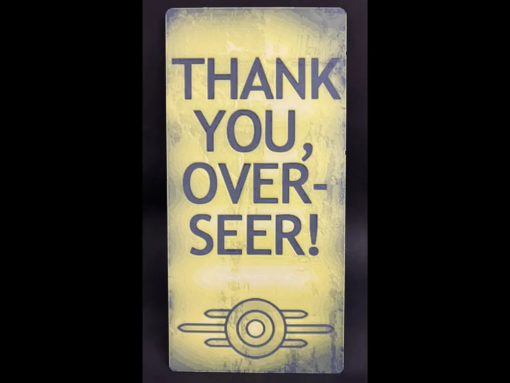 Fallout - Thank You Overseer! by Regis - MakerWorld