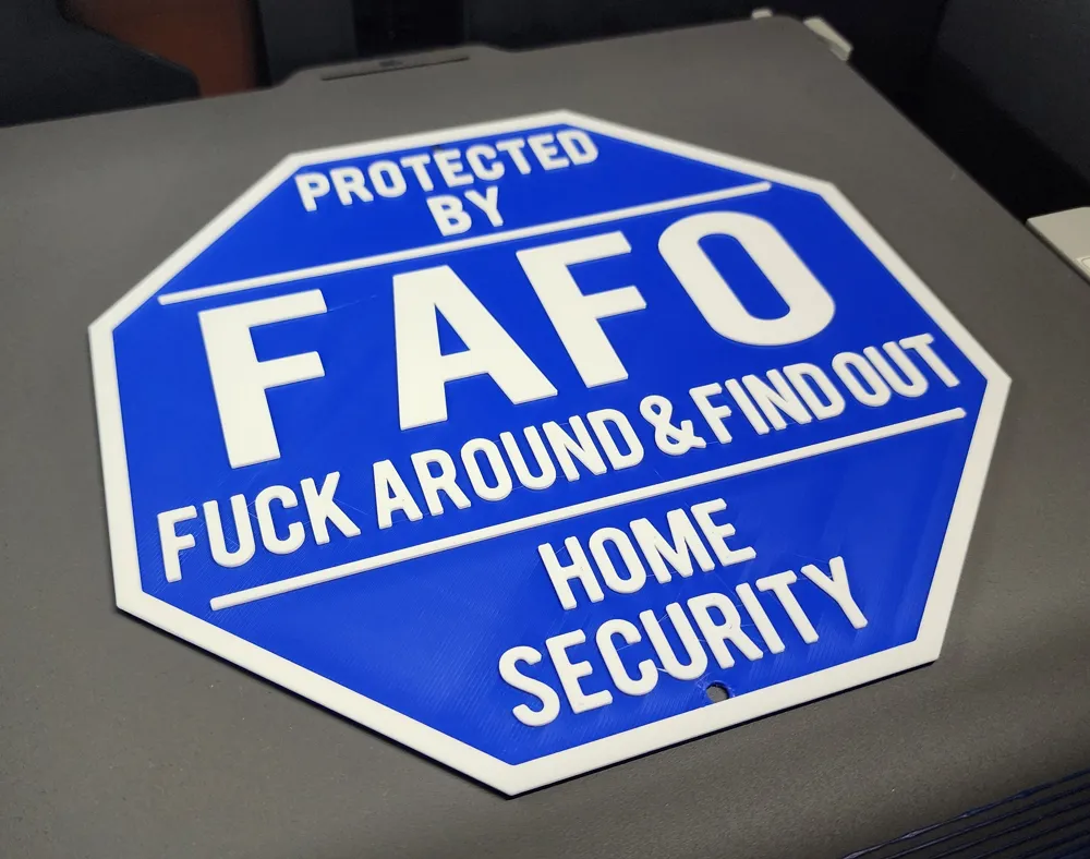FAFO Home Security Sign 1 Color Change by Triple G Workshop - MakerWorld