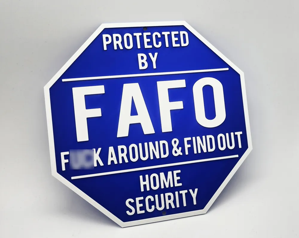 FAFO Home Security Sign 1 Color Change by Triple G Workshop - MakerWorld