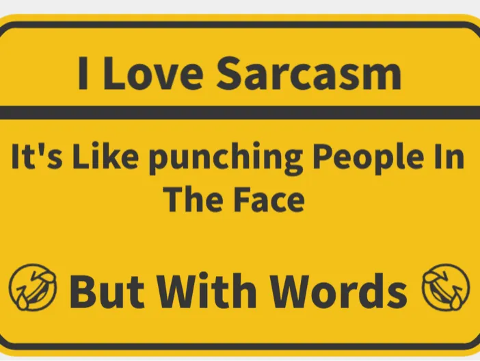 funny signs i love sarcasm by TheTswClan - MakerWorld