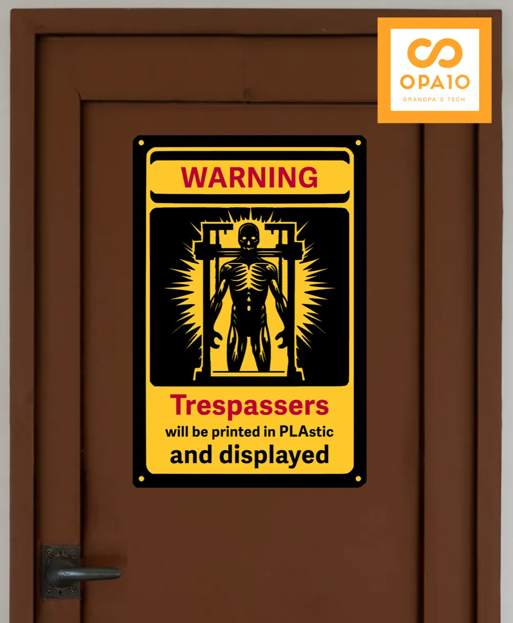 PLAstic Warning Sign: Trespasser Alert by OPA10 - MakerWorld